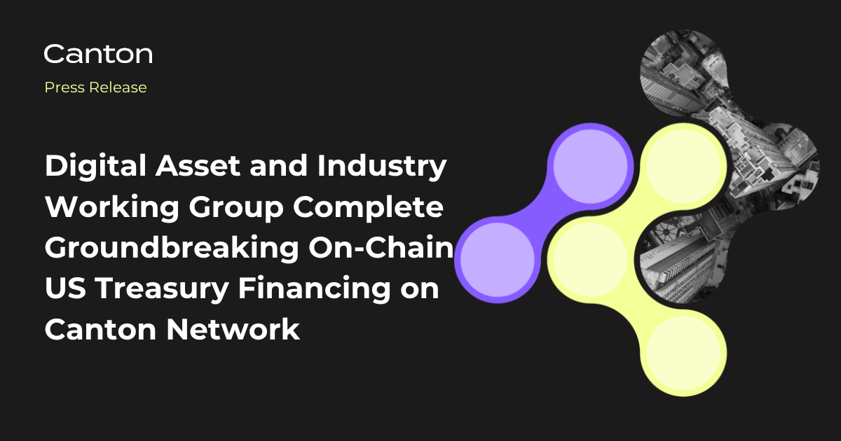 Digital Asset and Industry Working Group Complete Groundbreaking On-Chain US Treasury Financing ...